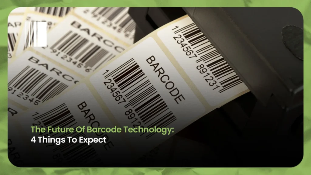The Future Of Barcode Technology: 4 Things To Expect | Intermax