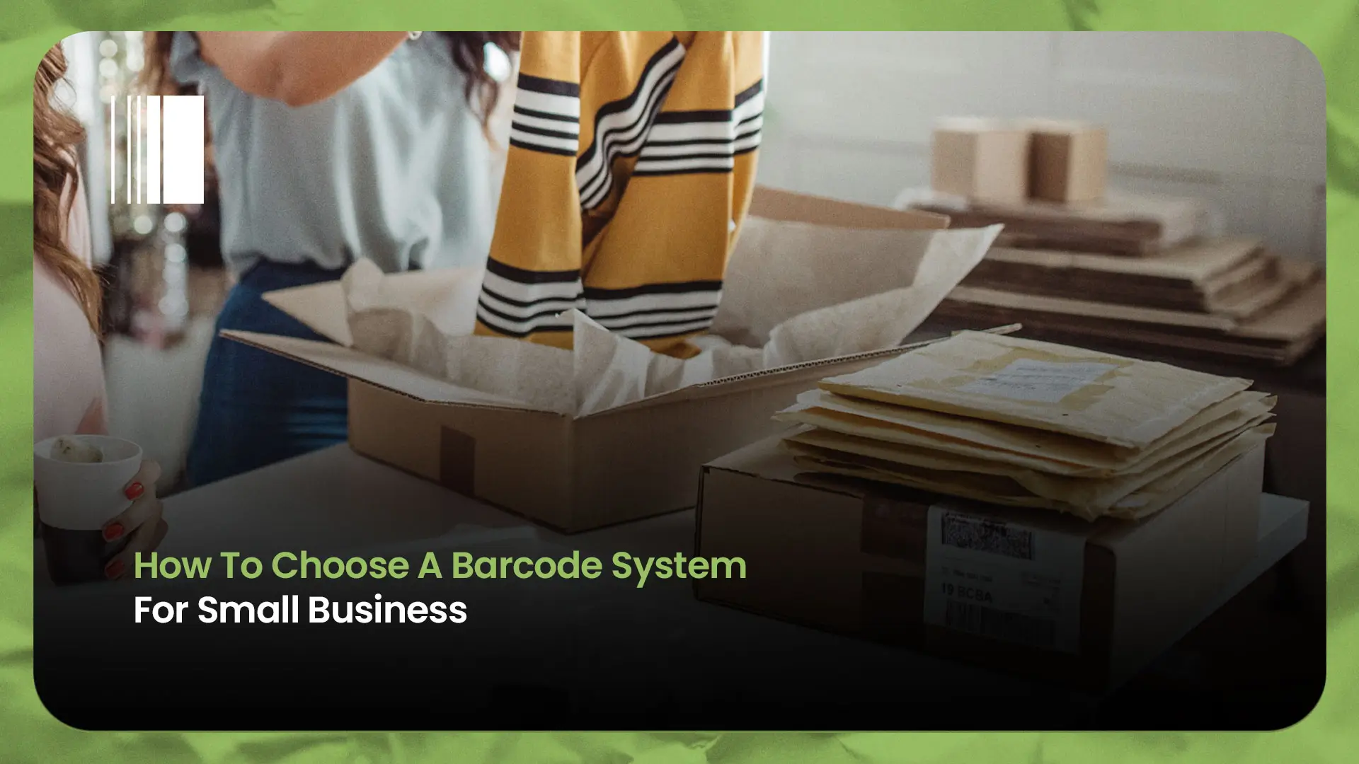 How To Choose A Barcode System For Small Business | Intermax