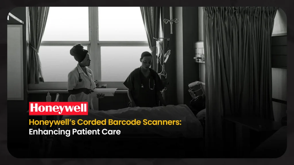 Honeywell's Corded Barcode Scanners: Enhancing Patient Care