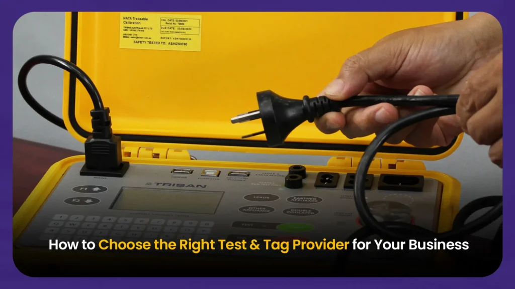 How to Choose the Right Test & Tag Provider for Your Business
